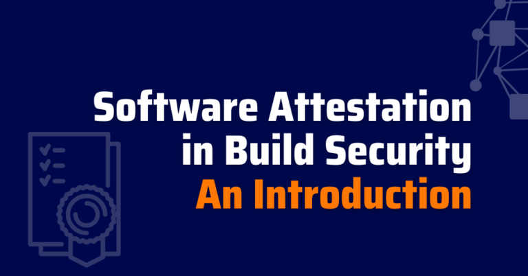 Software Attestation in Build Security - An Introduction | Xygeni