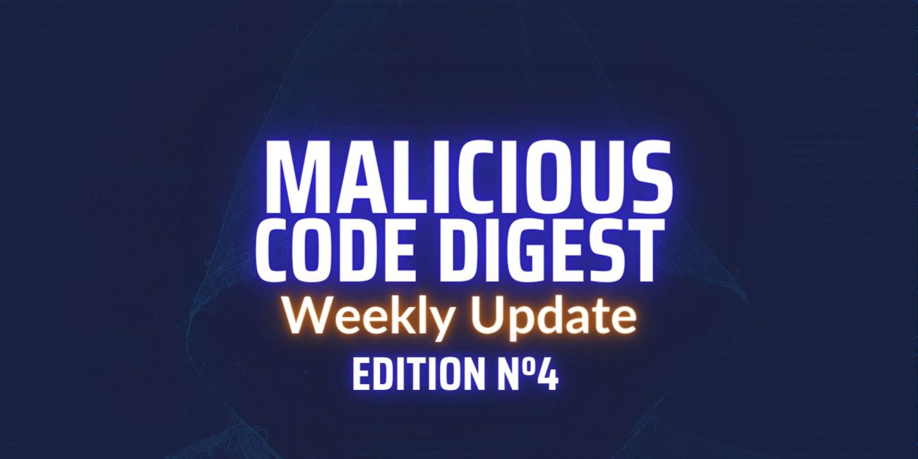 Xygeni Malicious Code Digest 4 | Xygeni Security