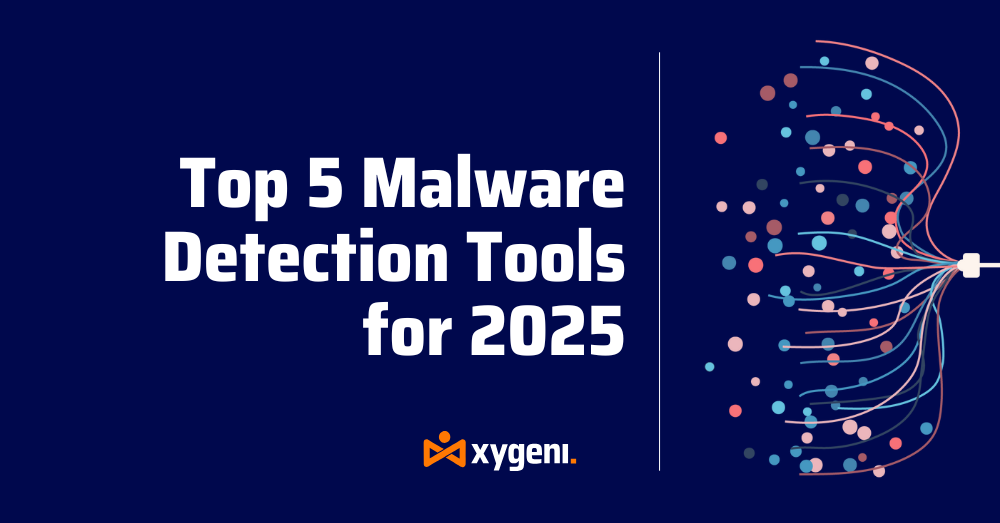 Top 5 Malware Detection Tools for 2025 | Xygeni