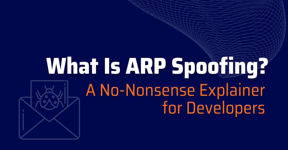 O que é ARP Spoofing? Explicação para Desenvolvedores | Xygeni